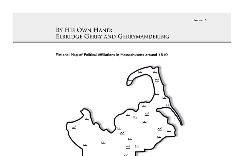 Handout B: By His Own Hand: Elbridge Gerry and Gerrymandering | Bill of Rights Institute